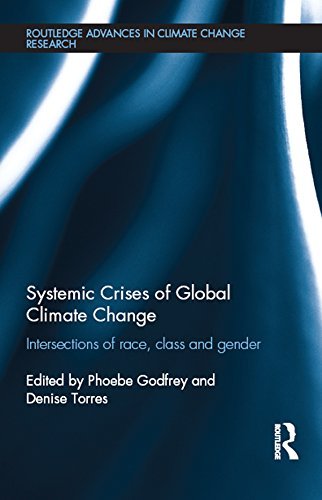 Systemic Crises of Global Climate Change: Intersections of race, class ...