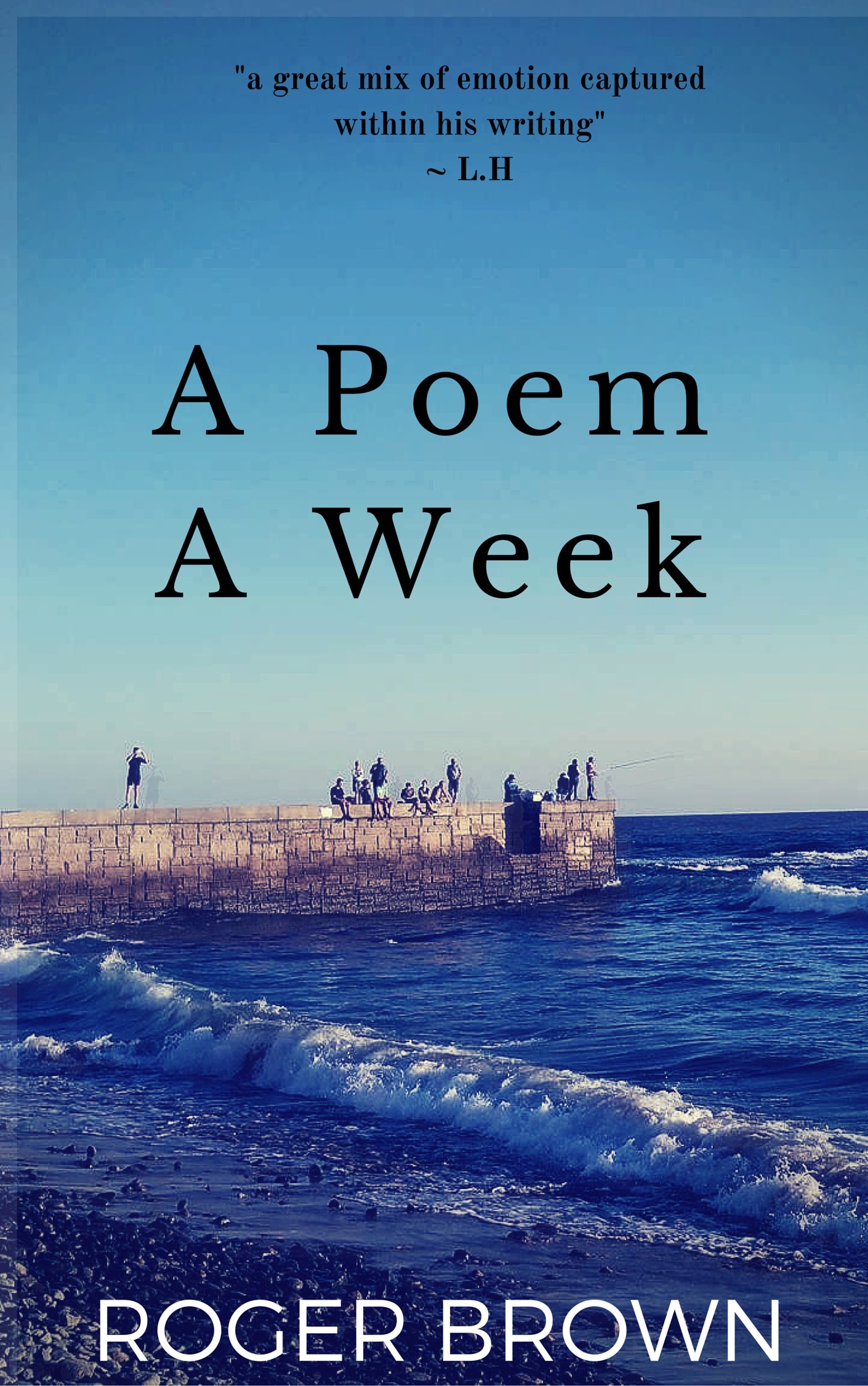 A Poem A Week by Roger Brown | Goodreads
