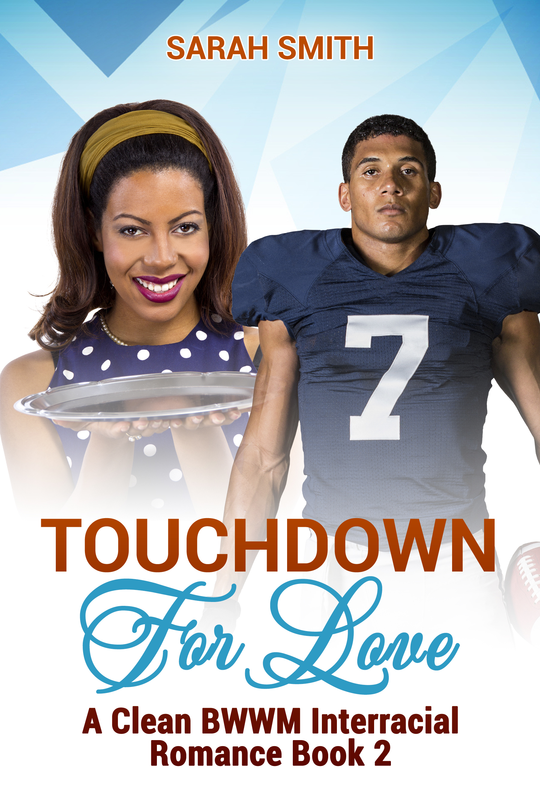 Touchdown for Love by Sarah Smith | Goodreads