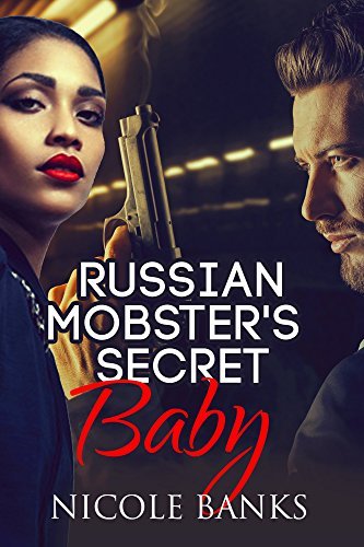 Russian Mobster's Secret Baby by Nicole Banks | Goodreads