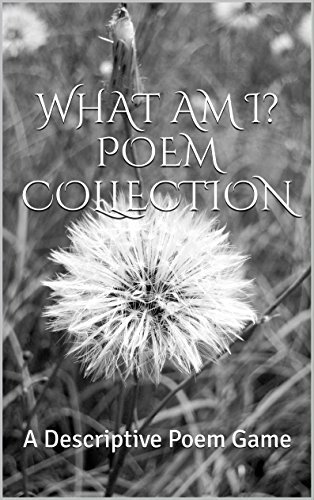 What Am I? Poem Collection: A Descriptive Poem Game by Deneale K ...