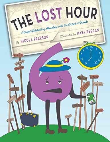 The Lost Hour: A Grand Globetrotting Adventure with Six O'Clock ...
