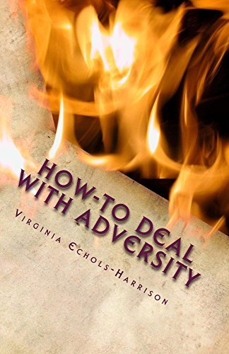 How-To Deal With Adversity by Virginia Echols-Harrison | Goodreads