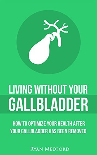 Living Without Your Gallbladder: How To Optimize Your Health After Your ...