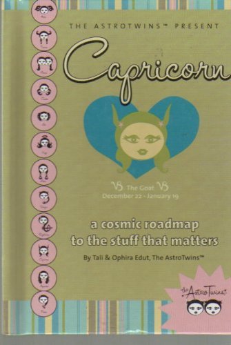 The Astrotwins Present Capricorn by Tali and Ophira Edut | Goodreads