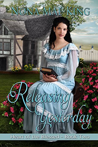 Releasing Yesterday (Heart of the Blessed #2) by Nona Mae King | Goodreads