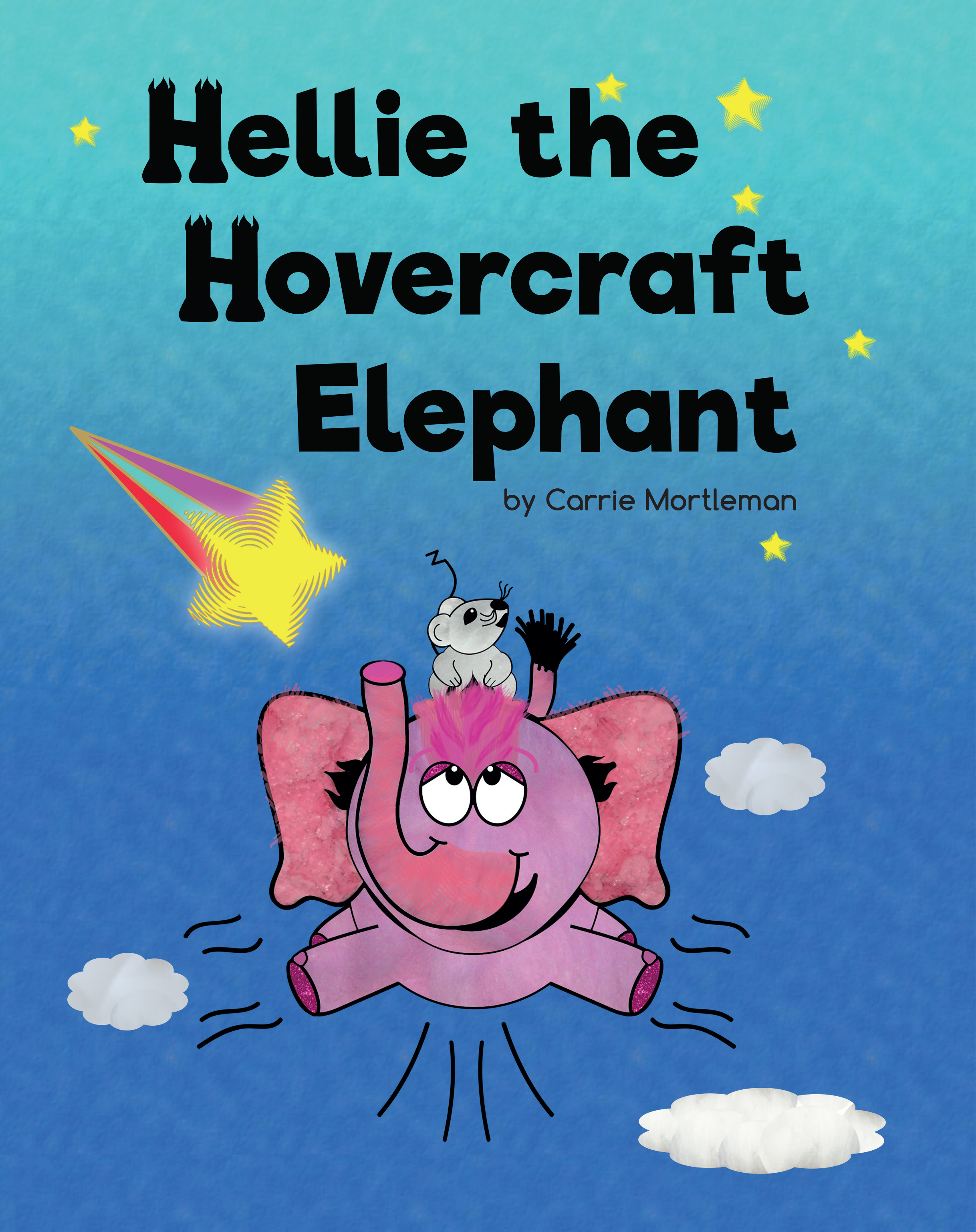 Hellie the Hovercraft Elephant by Carrie Mortleman | Goodreads
