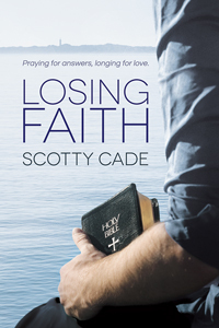 Losing Faith by Scotty Cade | Goodreads