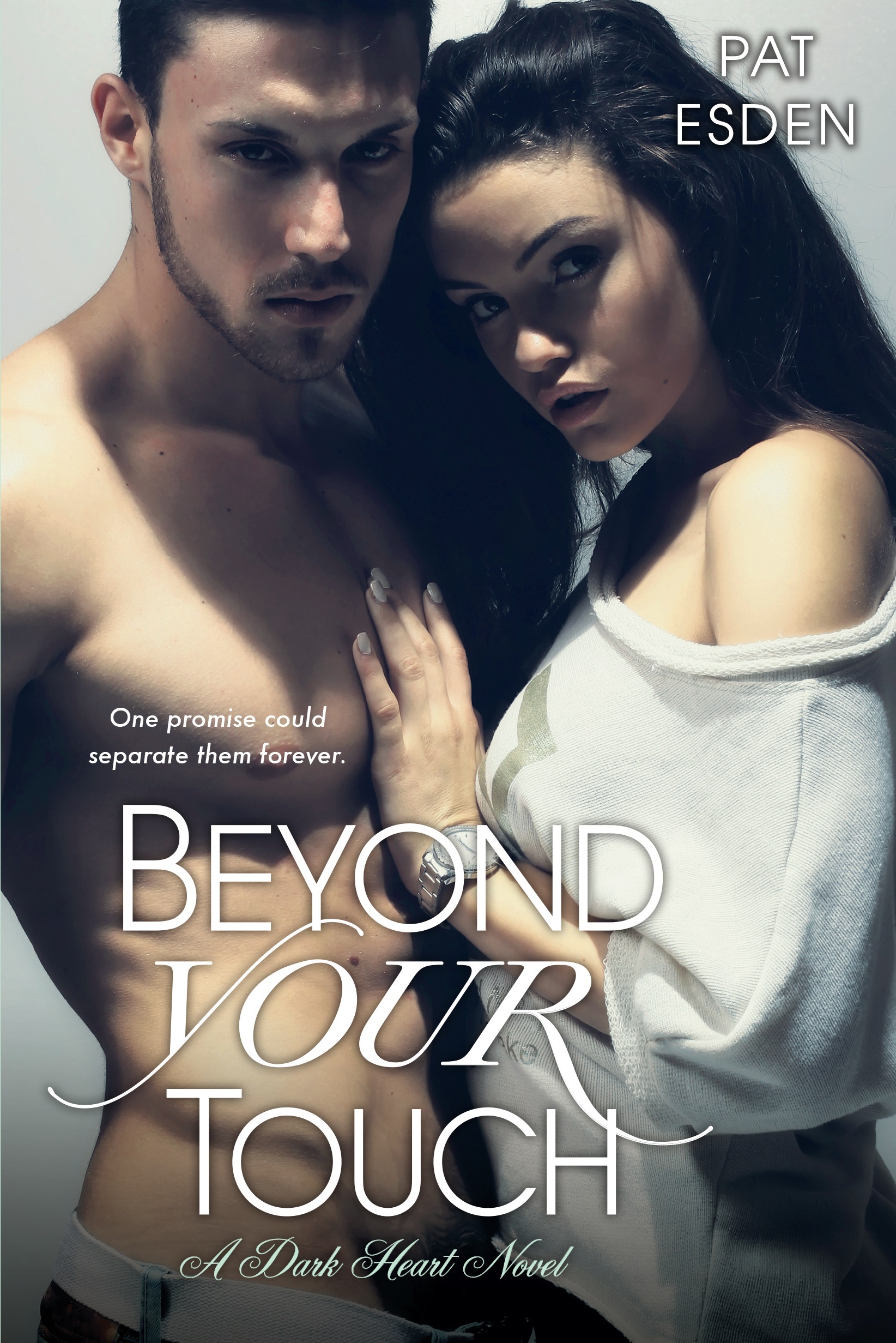 Beyond Your Touch (The Dark Heart, #2) by Pat Esden | Goodreads
