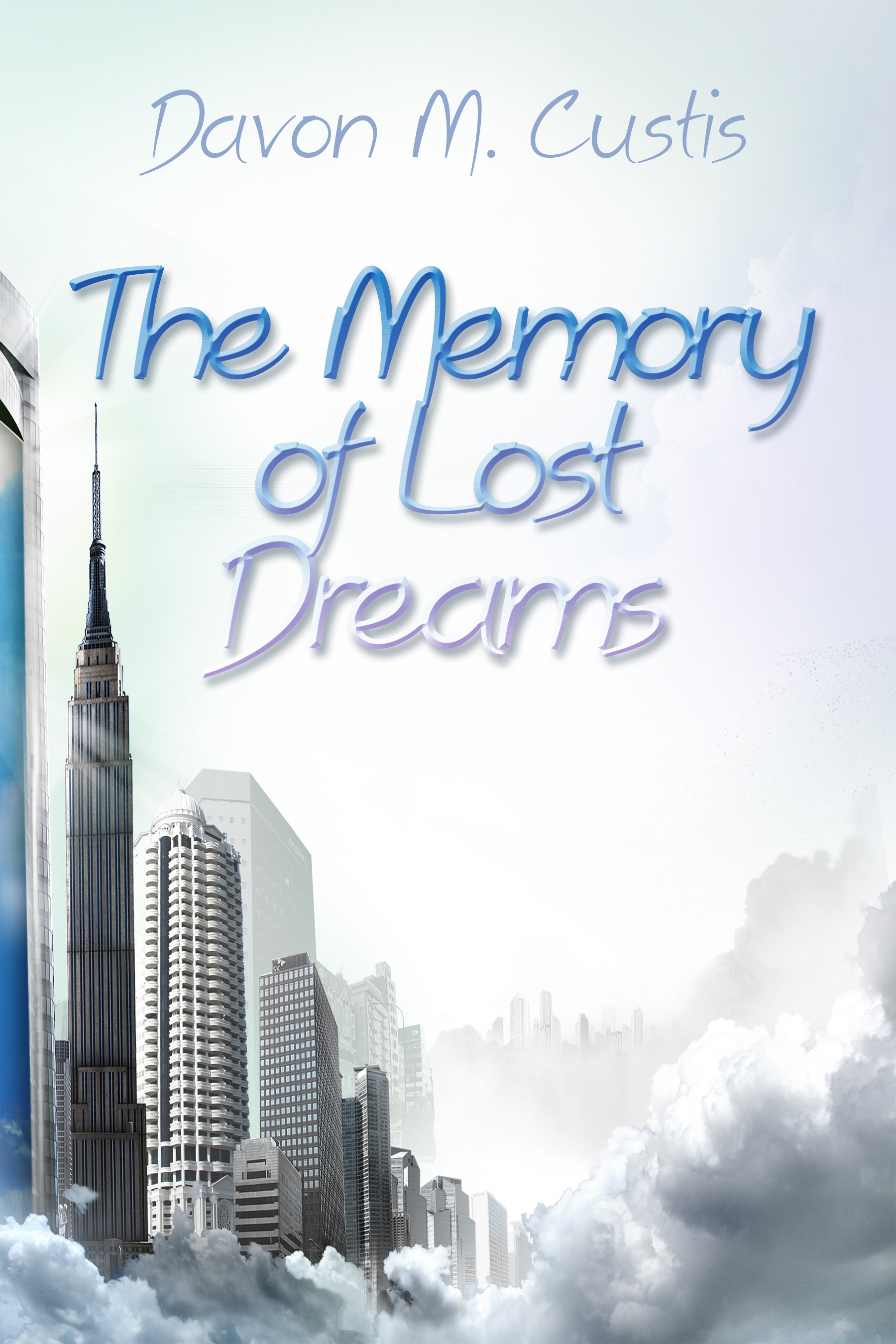 The Memory of Lost Dreams by Davon M. Custis | Goodreads
