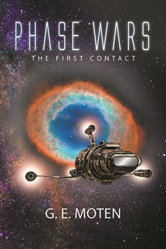 Phase Wars: The First Contact by G.E. Moten | Goodreads