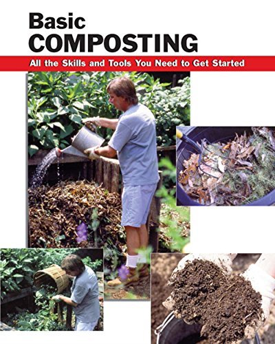 Basic Composting: All the Skills and Tools You Need to Get Started by ...