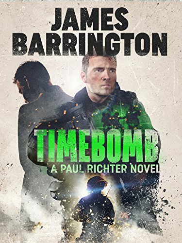 Timebomb (Paul Richter, #4) by James Barrington | Goodreads