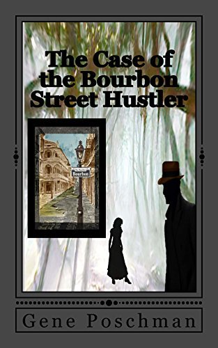 The Case of the Bourbon Street Hustler: A Noir Detective Mystery ...