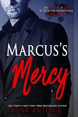 Marcus's Mercy (Marcus & Marguerite Book 1) by Anna Antonia | Goodreads
