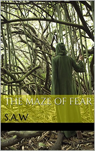 The Maze of Fear: S.A.W by Sara Walker | Goodreads