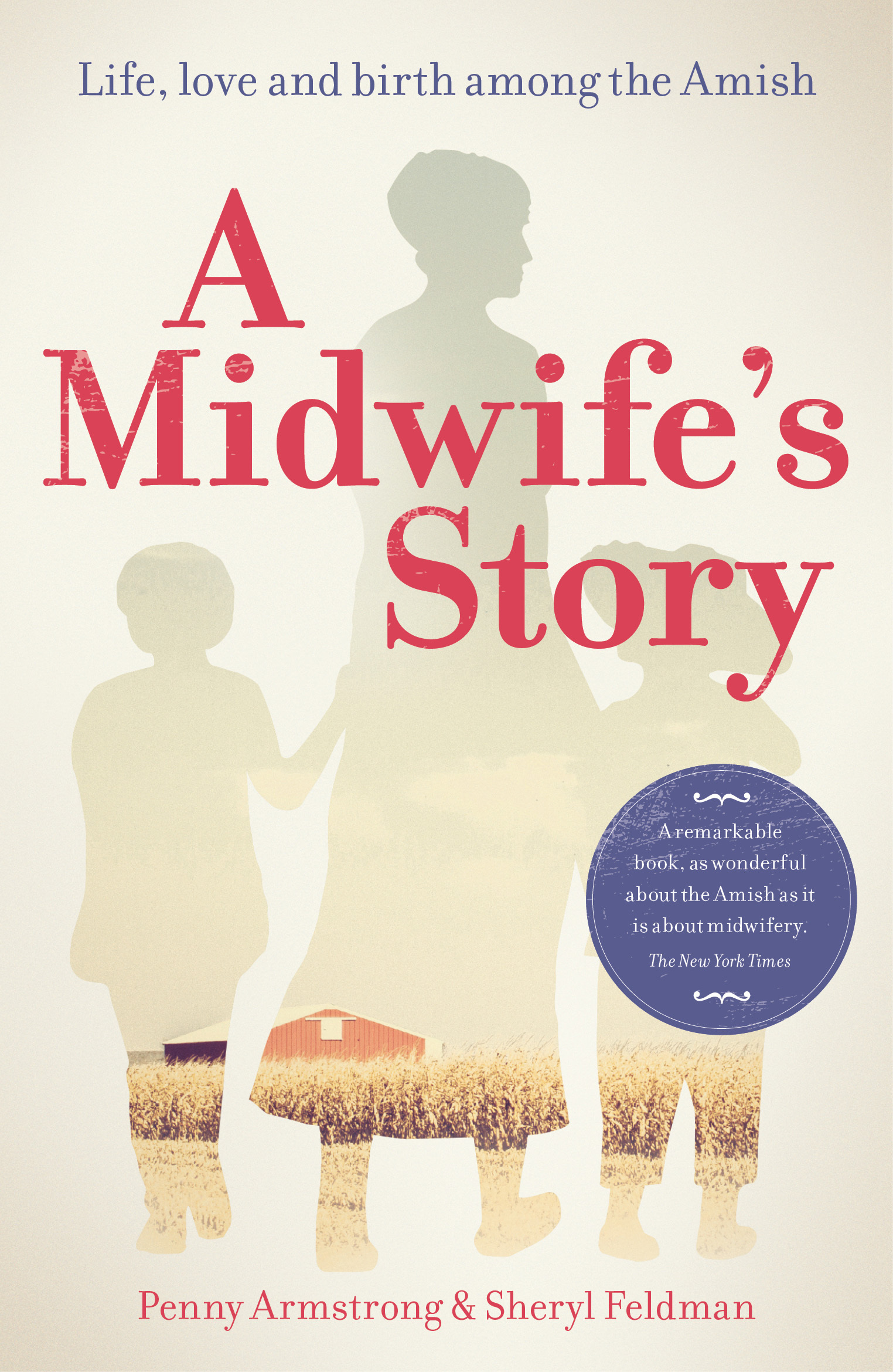 A Midwife's Story: Life, love and birth among the Amish by Penny ...