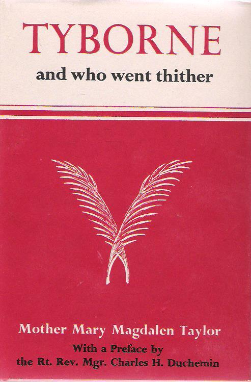 Tyborne: And 'Who Went Thither by Mother Mary Magdalen Taylor | Goodreads