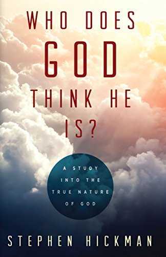 Who Does God Think He Is?: A Study into the True Nature of God by ...