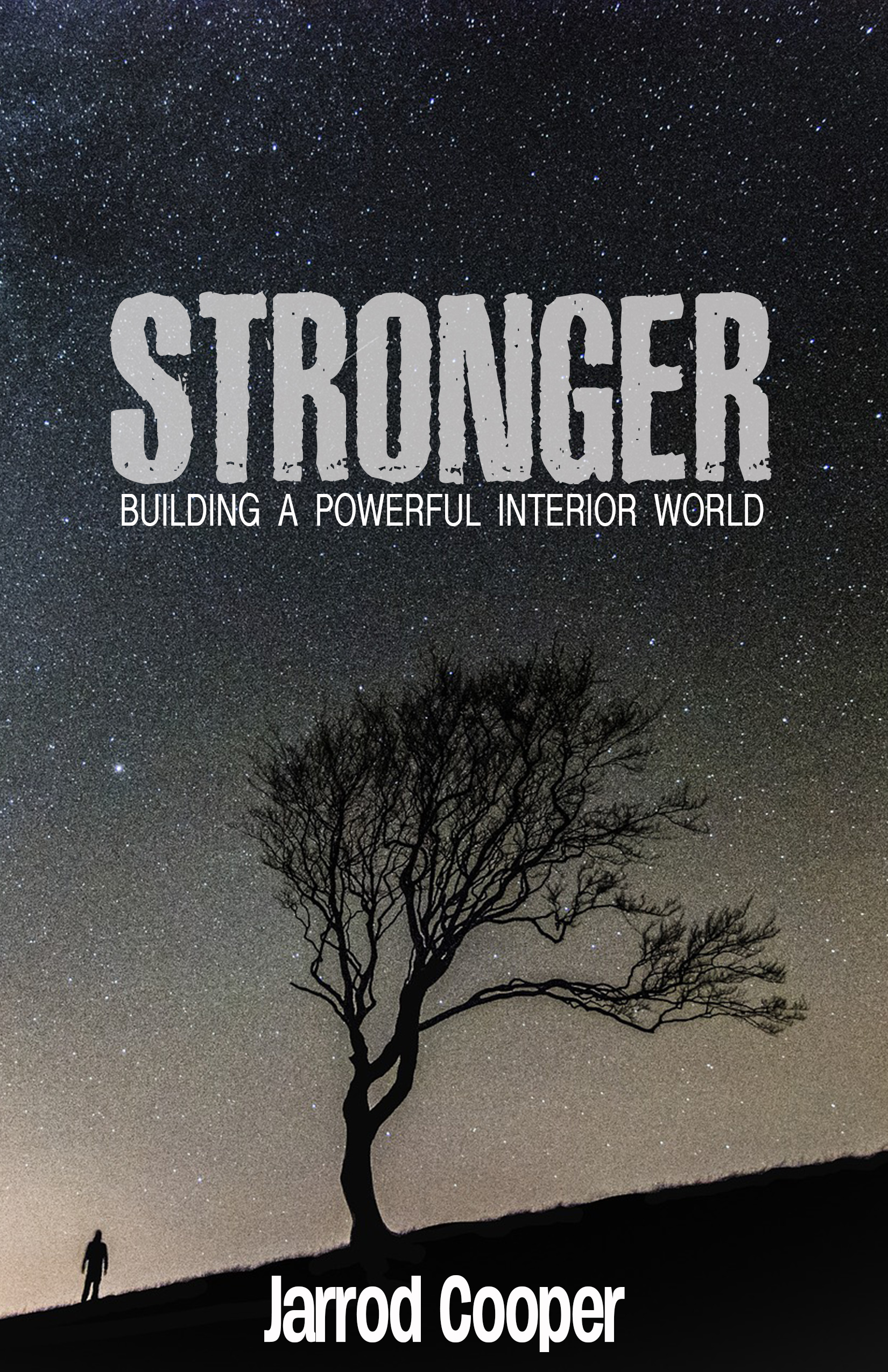 Stronger: Building a Powerful Interior World by Jarrod Cooper | Goodreads
