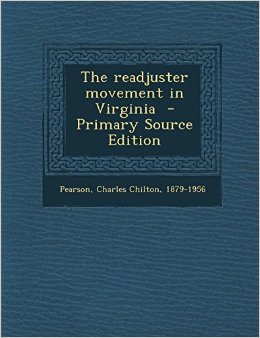 The Readjuster Movement In Virginia by Charles Chilton Pearson | Goodreads