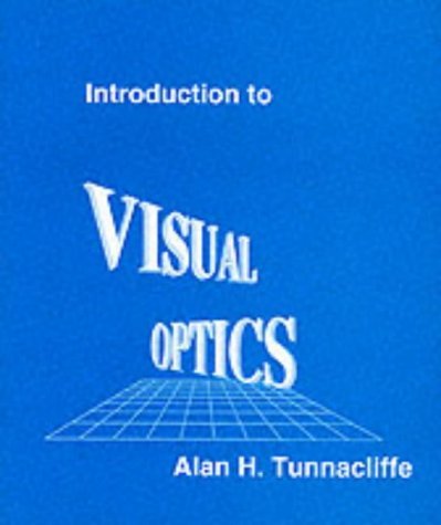 Introduction to Visual Optics by Alan H. Tunnacliffe | Goodreads