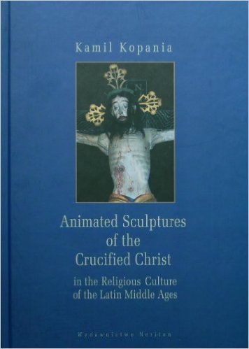 Animated Sculptures of the Crucified Christ in the Religious Culture of ...