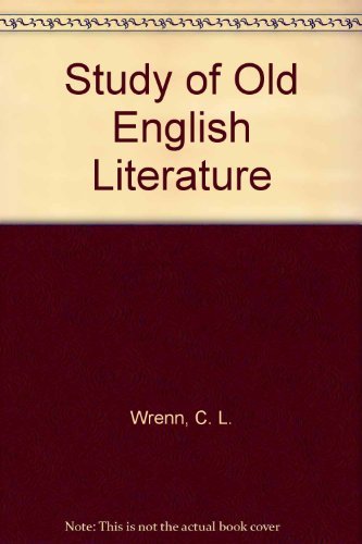 Study of Old English Literature by C.L. Wrenn | Goodreads