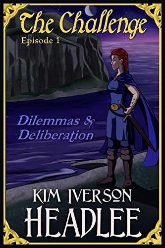 The Challenge, episode 1 by Kim Iverson Headlee | Goodreads