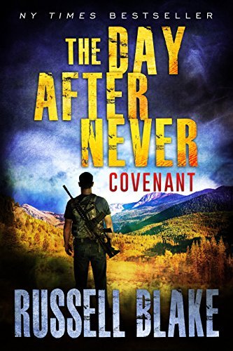 Covenant (The Day After Never, #3) by Russell Blake | Goodreads
