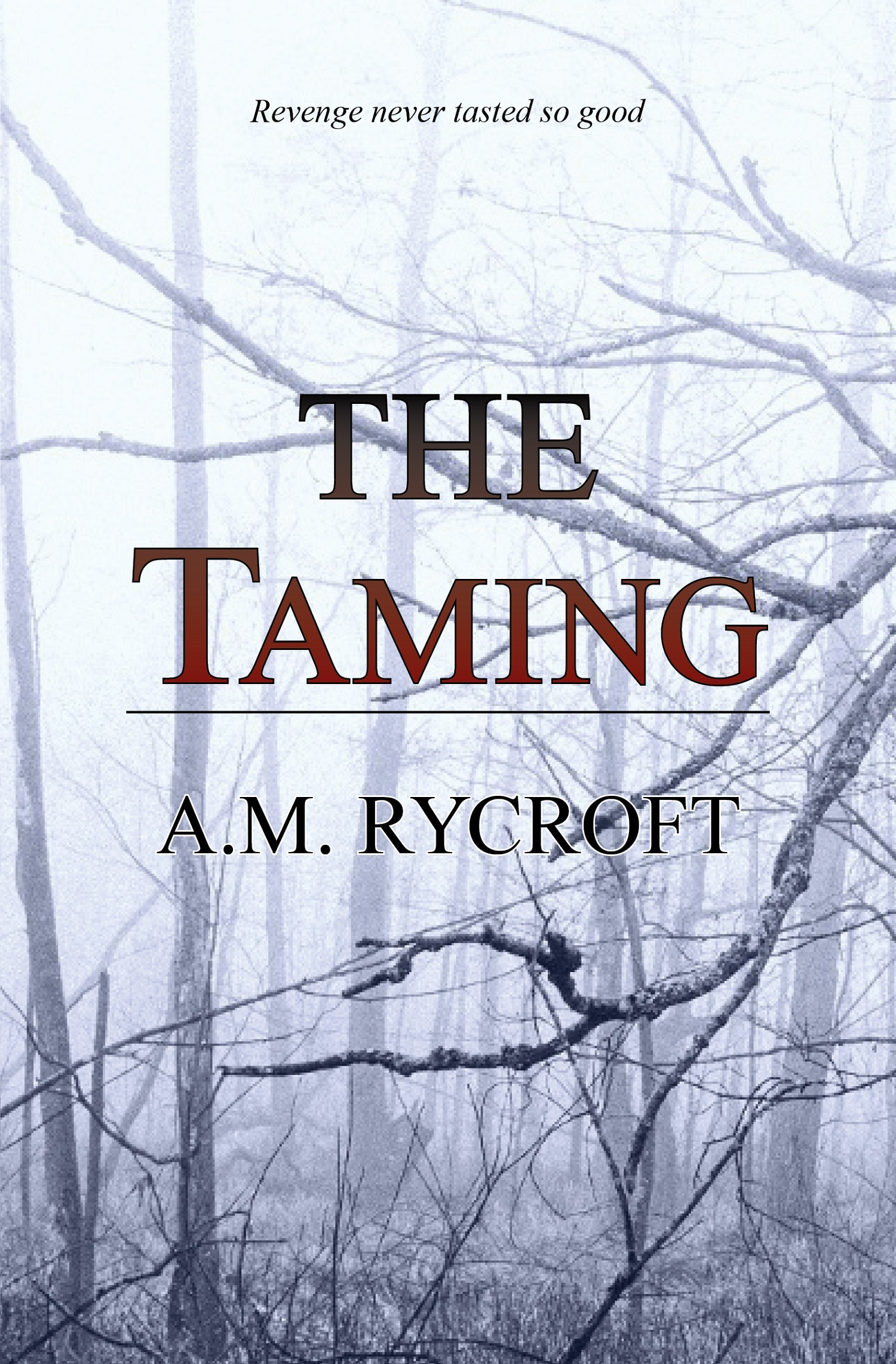 The Taming by A.M. Rycroft | Goodreads