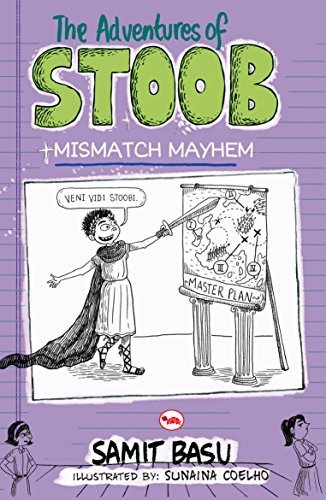 Mismatch Mayhem (The Adventures of Stoob #3) by Samit Basu | Goodreads