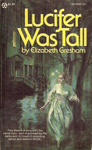 Lucifer Was Tall by Elizabeth Gresham | Goodreads