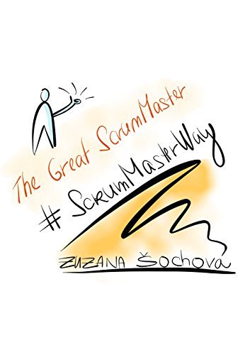 The Great ScrumMaster: #ScrumMasterWay by Zuzana Šochová | Goodreads