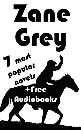 7 Most Popular Novels by Zane Grey | Goodreads