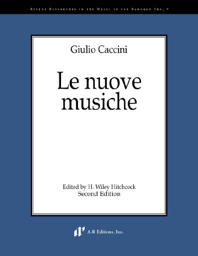 Guilio Caccini: Le nuove musiche (2nd ed.) by Guilio Caccini | Goodreads