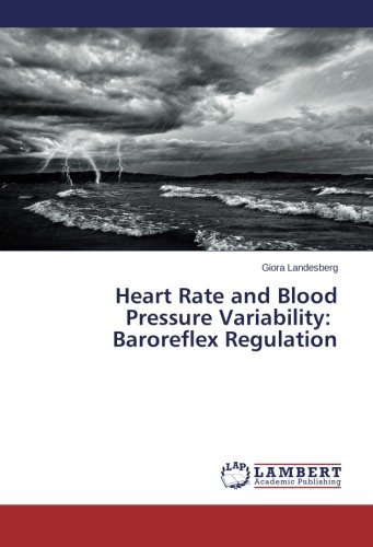 Heart Rate and Blood Pressure Variability: Baroreflex Regulation by ...