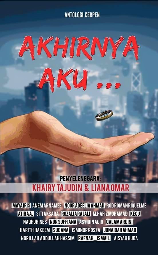 Akhirnya Aku ... by Khairy Tajudin | Goodreads