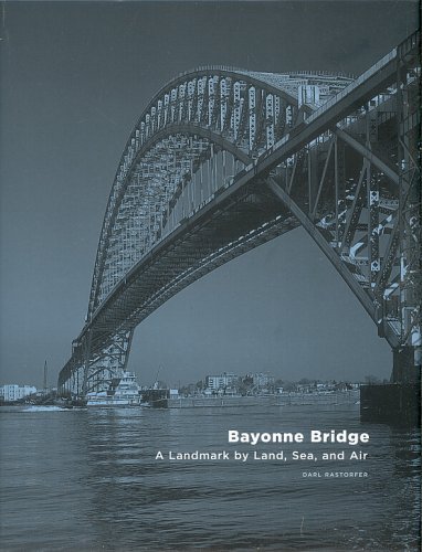 Bayonne Bridge, a Landmark By Land, Sea, and Air by Darl Rastorfer ...