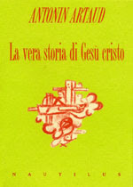 la vera storia di Gesù Cristo by Antonin Artaud | Goodreads
