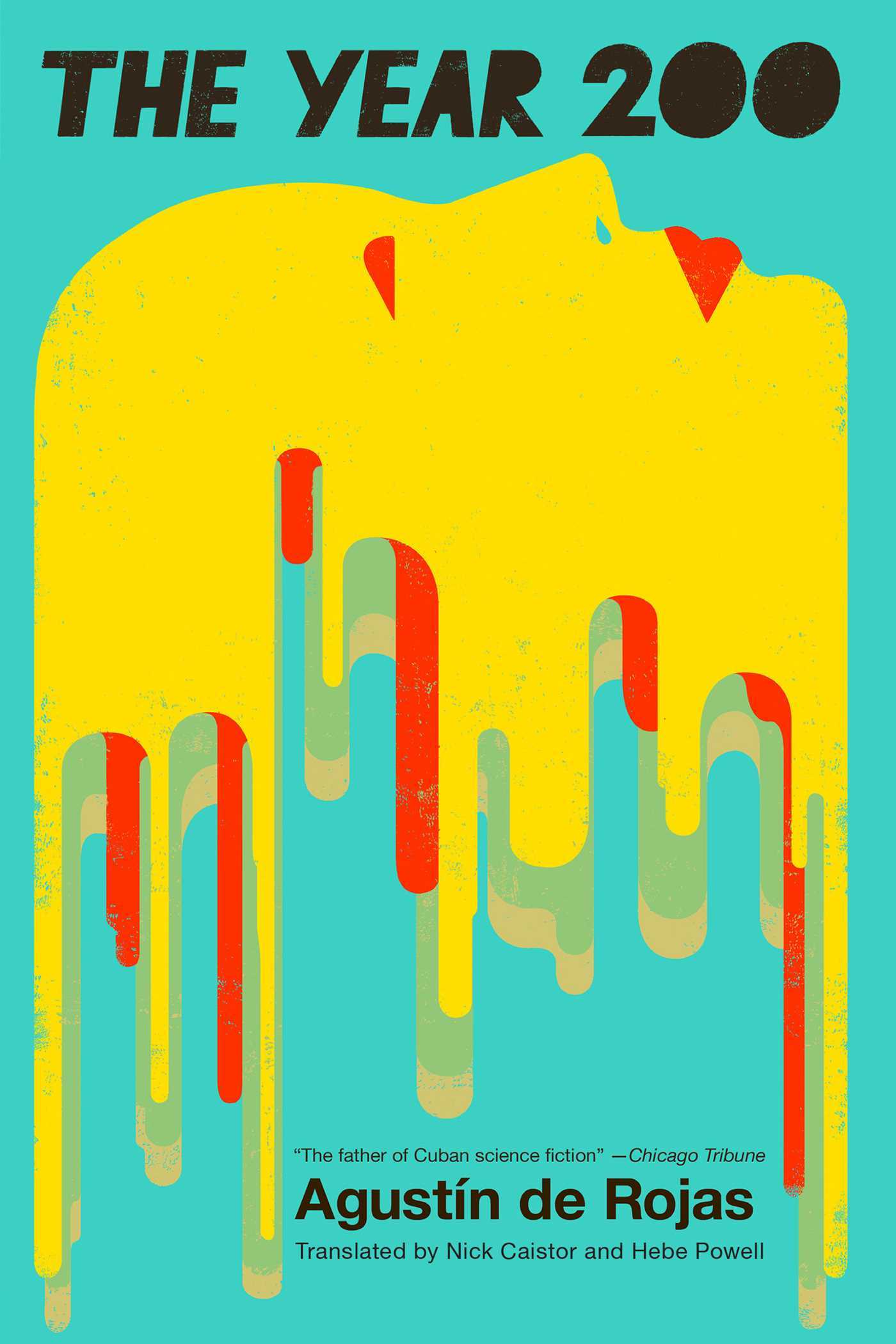 The Year 200 by Agustín de Rojas | Goodreads