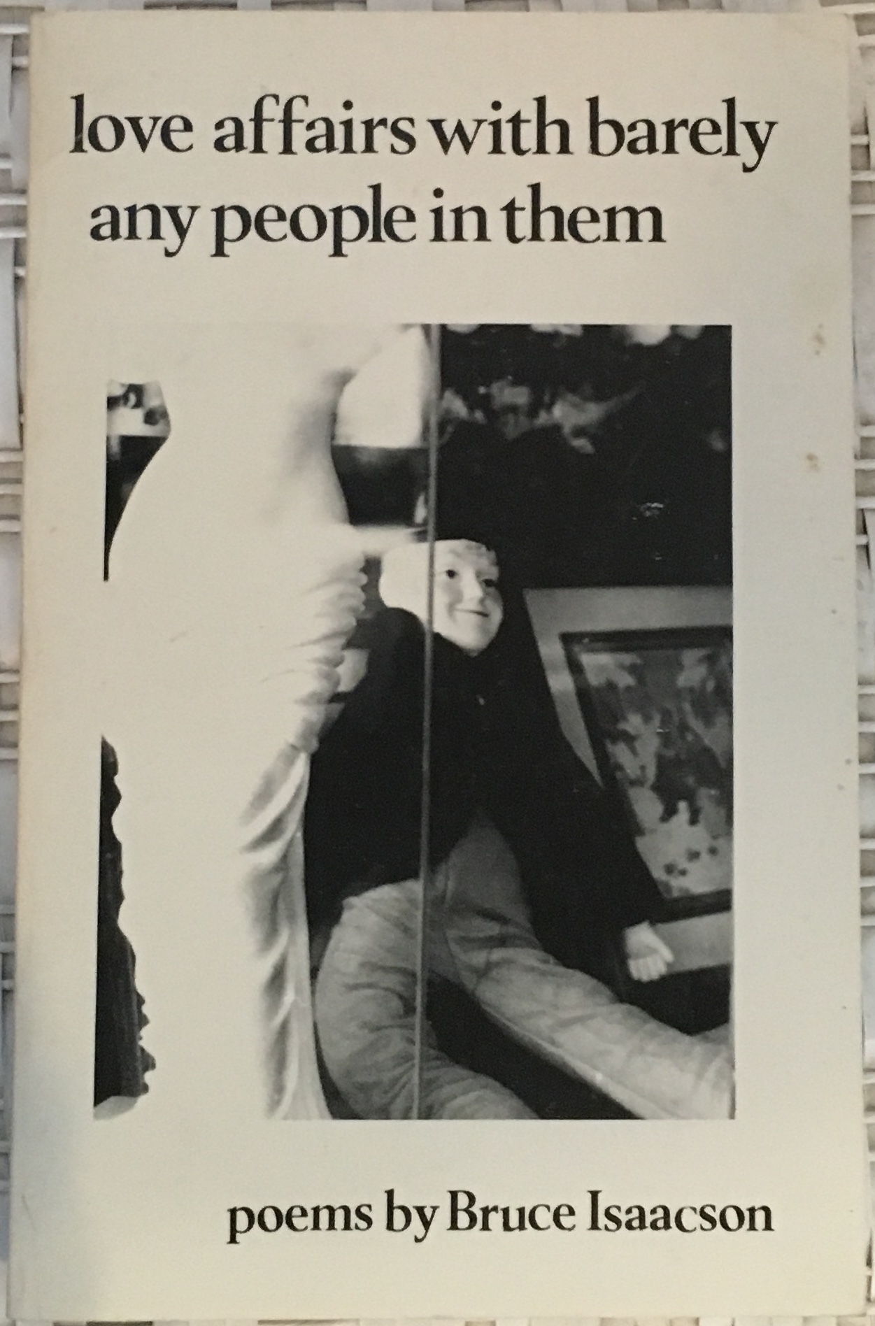 Love Affairs With Barely Any People in Them by Bruce Isaacson | Goodreads