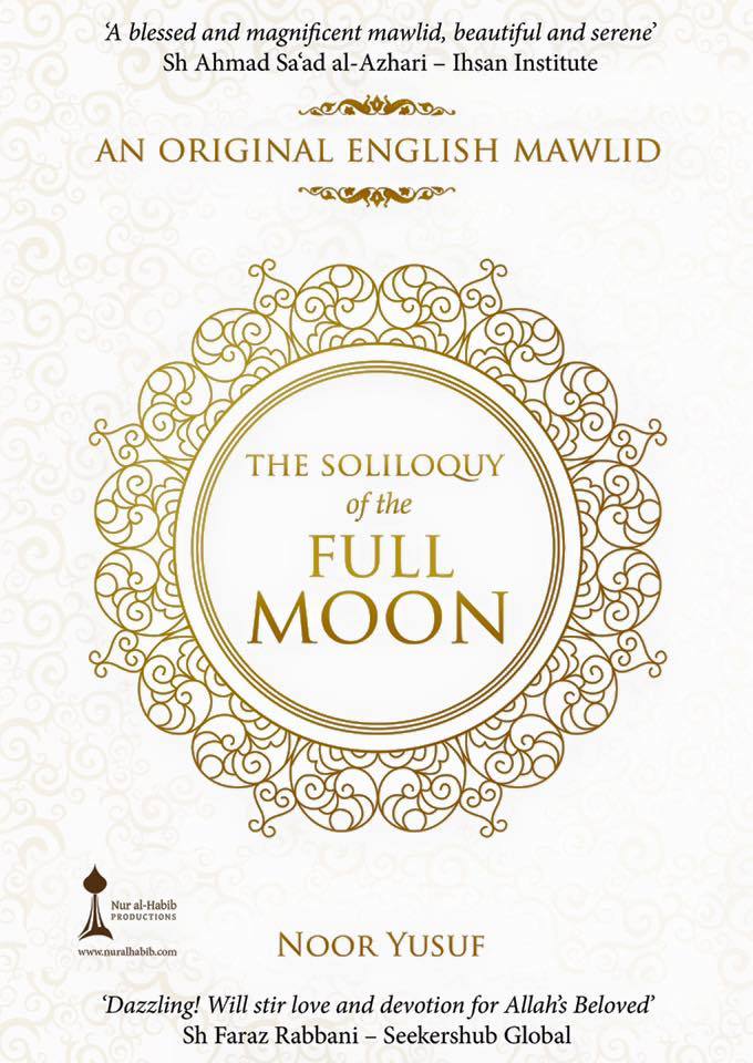 The Soliloquy of the Full Moon: An Original English Mawlid by Noor ...