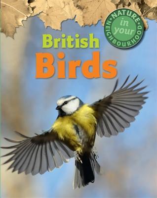 Nature in Your Neighbourhood: British Birds by Clare Collinson | Goodreads