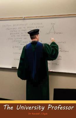 The University Professor by Randall J. Dyck | Goodreads