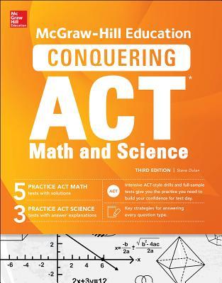 McGraw-Hill Education Conquering the ACT Math and Science, Third ...