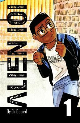 Alien 101 (vol 1) (Volume 1) by Eli Beaird | Goodreads