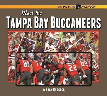 Meet the Tampa Bay Buccaneers (Big Picture Sports) by Zack Burgess ...