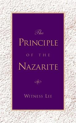 Principle of the Nazarite by Living Stream Ministry | Goodreads