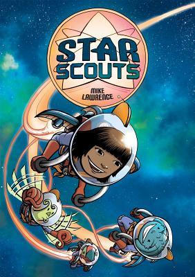 Star Scouts (Star Scouts, 1) by Mike Lawrence | Goodreads